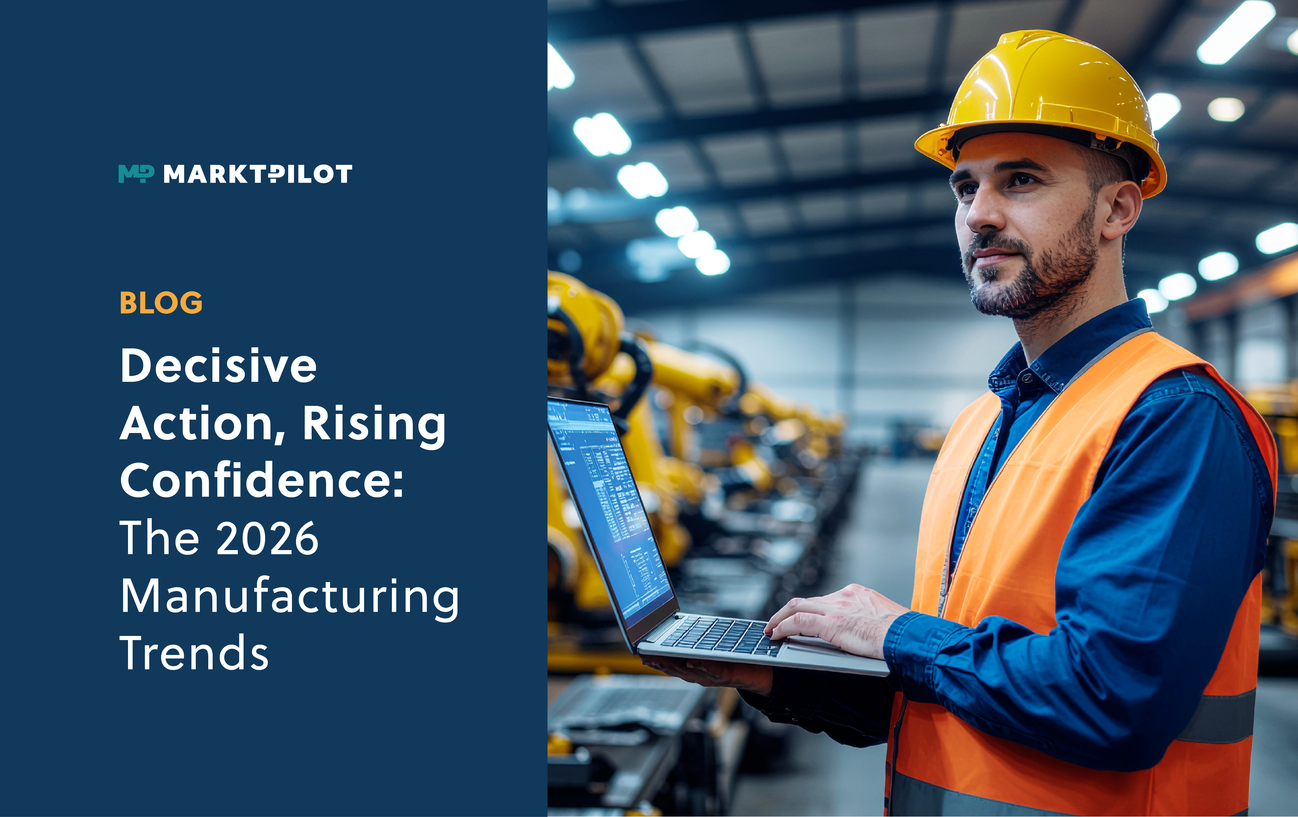 Decisive Action, Rising Confidence: The 2026 Manufacturing Trends
